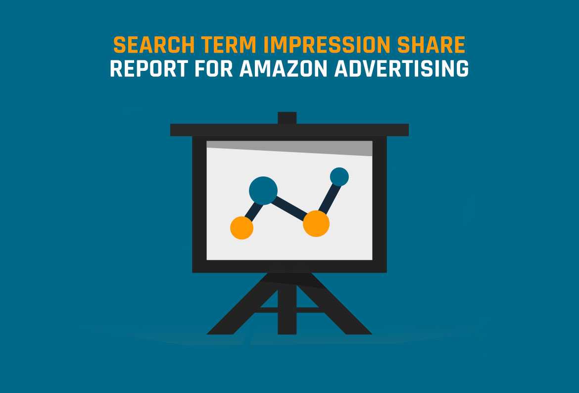 Amazon Search Term Impression Share Report [Guide] | WebyCorp.com